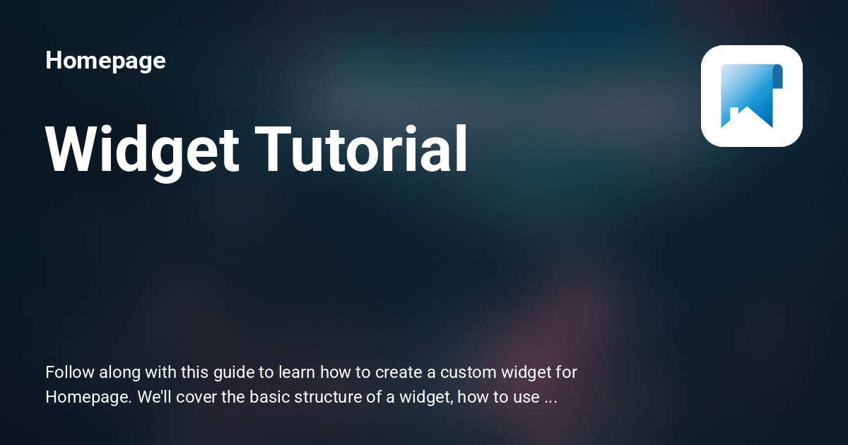 Widget Tutorial - Homepage Widget Tutorial - Homepage